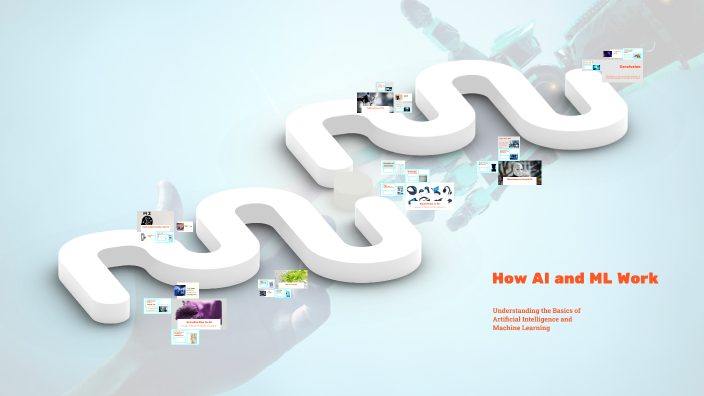 How AI and ML Work by Slavka Rosewall on Prezi