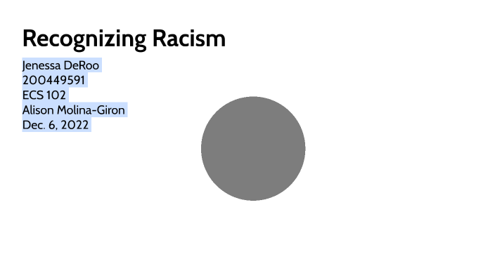 Recognizing Racism by Jenessa D. on Prezi
