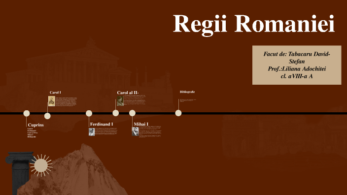 Regii Romaniei by T David on Prezi