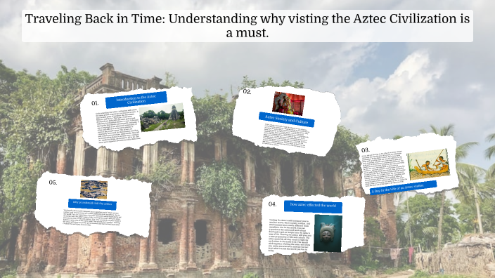 Traveling Back in Time: An Experience of the Aztec Civilization by Gage ...
