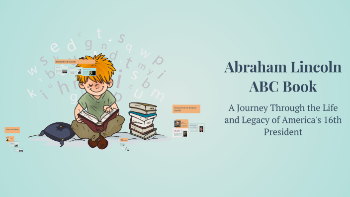 Abraham Lincoln ABC Book by Isabella Ochoa on Prezi