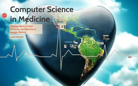 Computer Science in Medicine by Paulina Reyes on Prezi