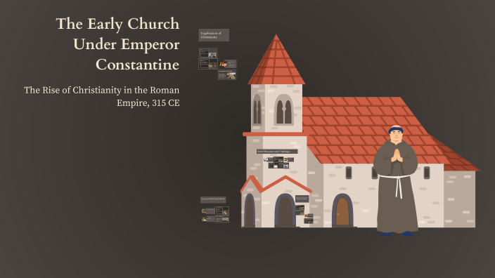 The Early Church Under Emperor Constantine By Addison Zieba On Prezi