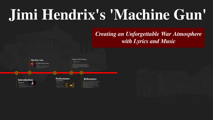 Jimi Hendrix's 'Machine Gun' by Michael Tex on Prezi