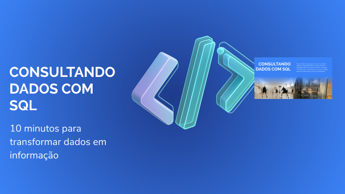 CONSULTANDO DADOS COM SQL by Rui Perpetuo on Prezi