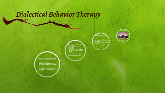 Dialectical Behavior Therapy by Emily Rattini-Reich on Prezi