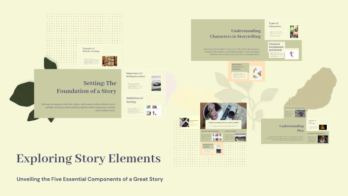 The Five Essential Elements of Storytelling by Cornelious Florence on Prezi