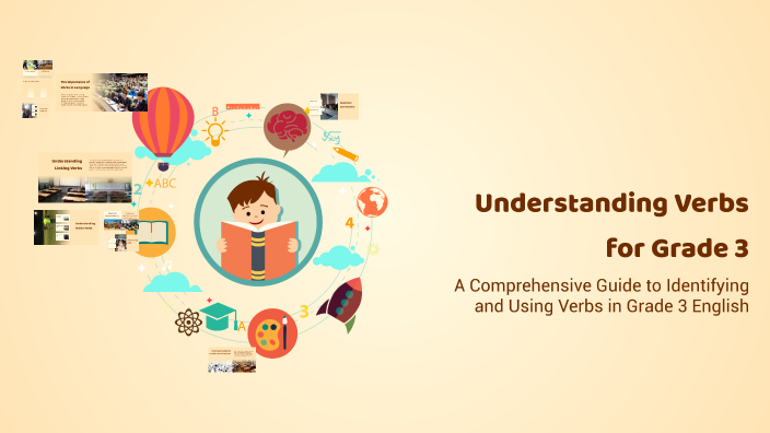 Understanding Verbs for Grade 3 by Maricel Cua on Prezi