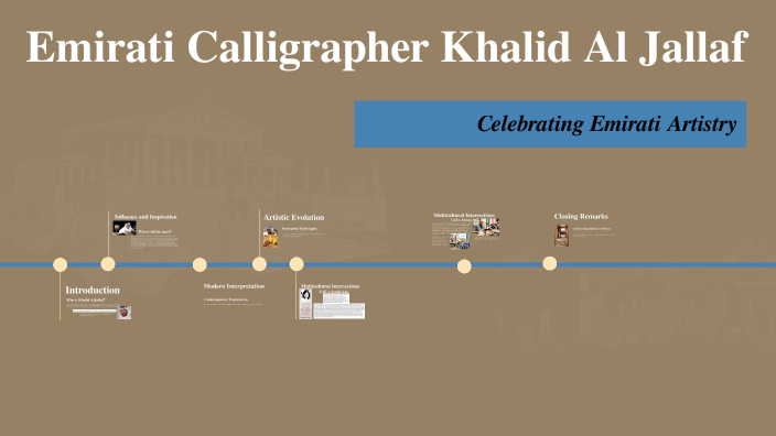 Emirati Calligrapher Khalid Al Jallaf by Ghalyah Mohamed Alhendi on Prezi