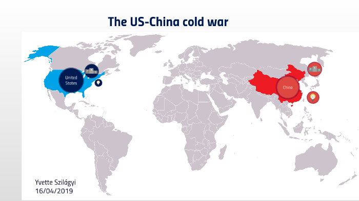 The US-China cold war by Yvette Szilágyi on Prezi
