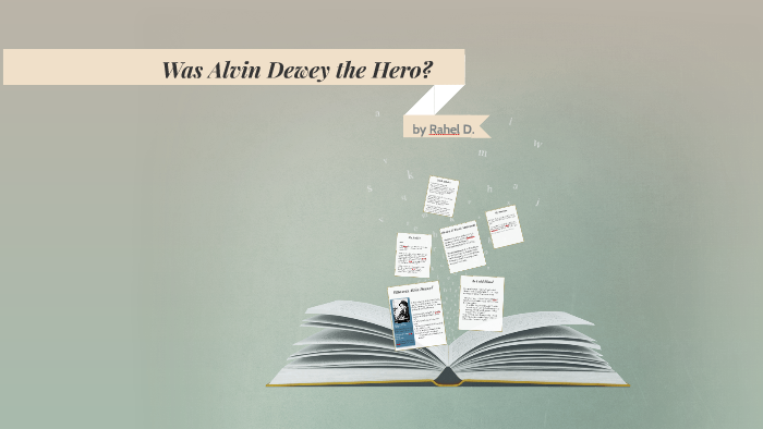 Alvin Dewey "Heroism" by Rahel Demissie on Prezi