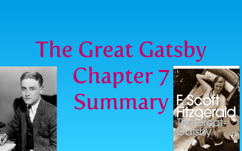 The Great Gatsby Chapter 7 Summary by Sehrish Shabbir on Prezi