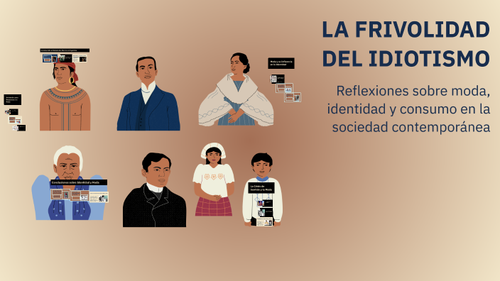 LA FRIVOLIDAD DEL IDIOTISMO by Yoselin Aguilar on Prezi