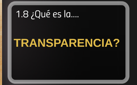 Qué es la transparencia by claudia contreras on Prezi