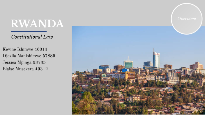 Rwanda Constitutional Law by Blaise Musekera on Prezi