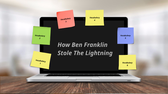 How Ben Franklin Stole The Lightning by DeMarcus Ault on Prezi