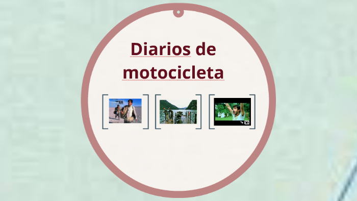 Diario de motocicleta by Paul Fontaine on Prezi