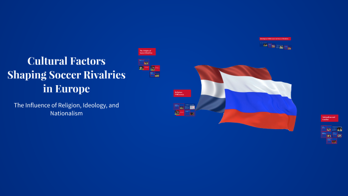 Cultural Factors Shaping Soccer Rivalries in Europe by James O'Keeffe ...