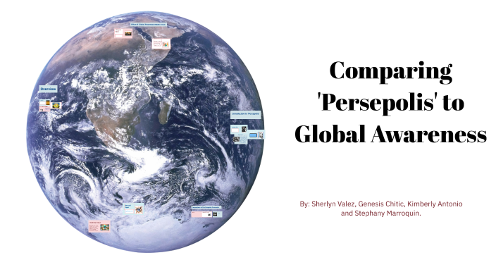 Comparing 'Persepolis' to Global Awareness by Stephany Marroquin on Prezi