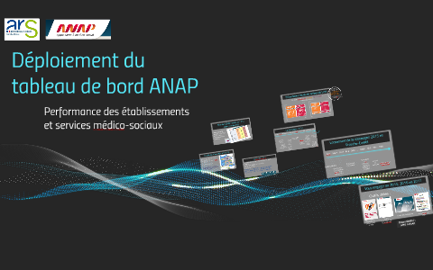 Déploiement du tableau de bord ANAP by RQ NM on Prezi