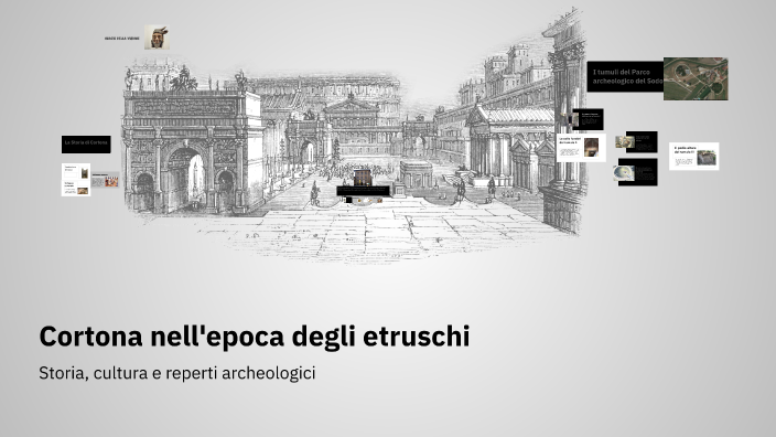 Cortona nell'epoca degli etruschi by Angelo Riccio on Prezi