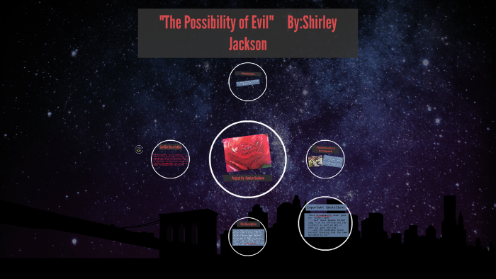 "The Possibility of Evil" By:Shirley Jackson by Hunter Baldwin on Prezi