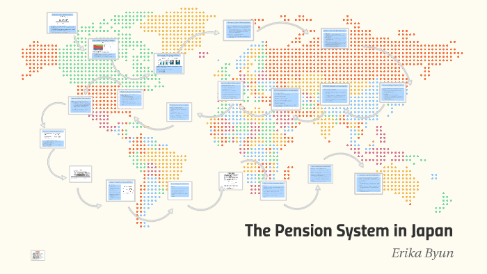 The Pension System in Japan by Erika Byun on Prezi