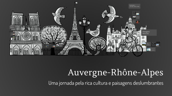 Auvergne-Rhône-Alpes by Raul Bonafim on Prezi