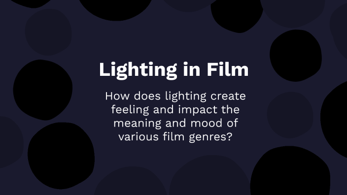Film Lighting by Cleo Kemp on Prezi
