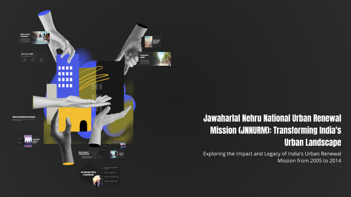 Jawaharlal Nehru National Urban Renewal Mission (JNNURM): Transforming ...