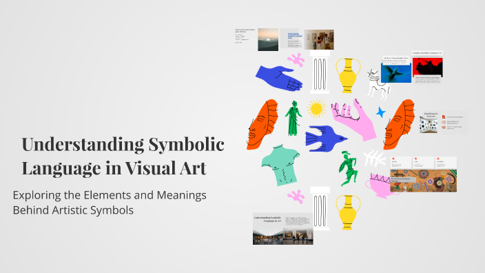 Understanding Symbolic Language in Visual Art by Amaal Kellerman on Prezi