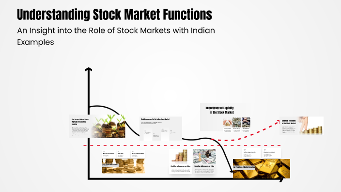 Understanding Stock Market Functions by Sanchit Bhurani on Prezi