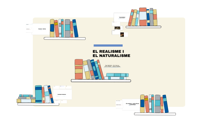 EL REALISME I EL NATURALISME by Sonia Palanca García on Prezi