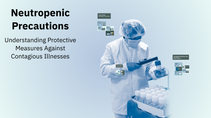 Neutropenic Precautions by Kemya Bailey on Prezi