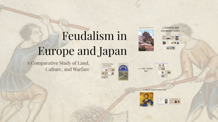 Feudalism in Europe and Japan by Allie Kim on Prezi