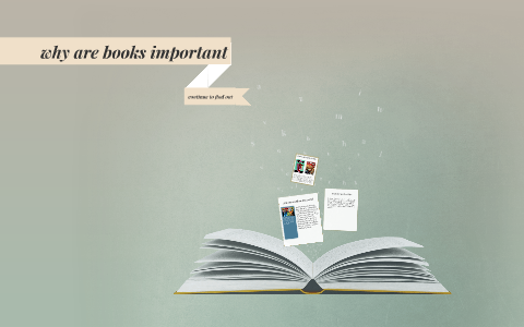 why are books important by gwenevere maynard on Prezi