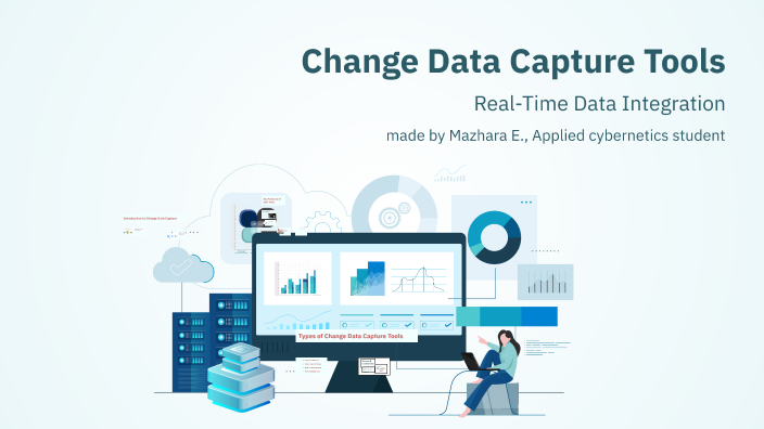 Change Data Capture Tools by Евгений Мажара on Prezi