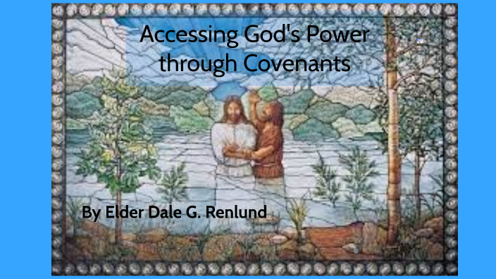 Accessing God's Power Through Covenants by Kimberly Prock on Prezi