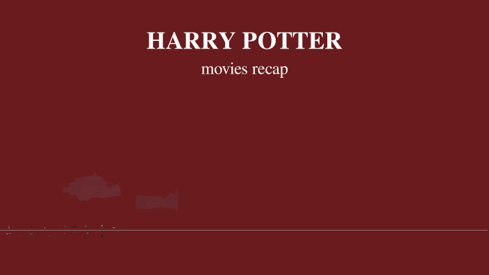 Harry Potter movies recap by Carlotta Parodi on Prezi