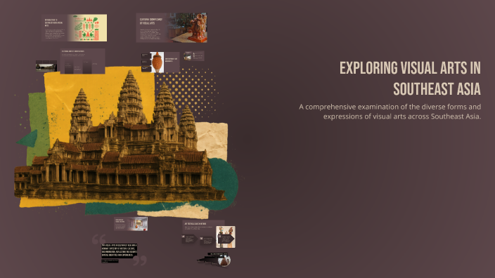 Exploring Visual Arts in Southeast Asia by Jm Dela Cruz on Prezi