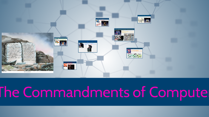The Commandments of Computer by Alexus Light on Prezi