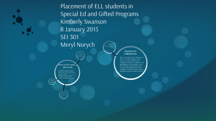 Placement of ELL students in Special Ed and Gifted Programs by Kimberly ...