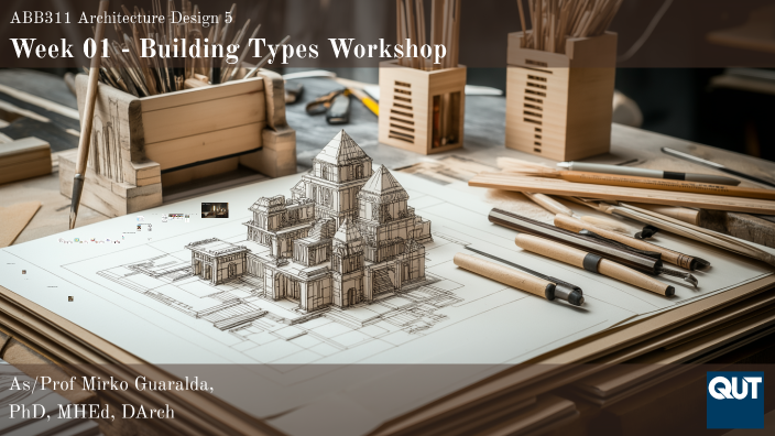 ABB311 Building Types Workshop 2026 by Mirko Guaralda on Prezi