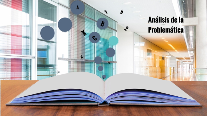 Analisis de la Problematica by ANGEL flores rogel on Prezi