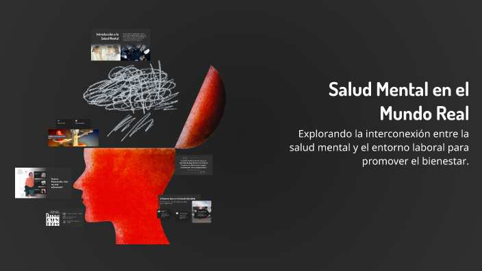 Salud Mental en el Mundo Real by Carolina Estefany Marín Martinez on Prezi