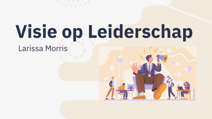 Visionary Leadership by Larissa Morris on Prezi