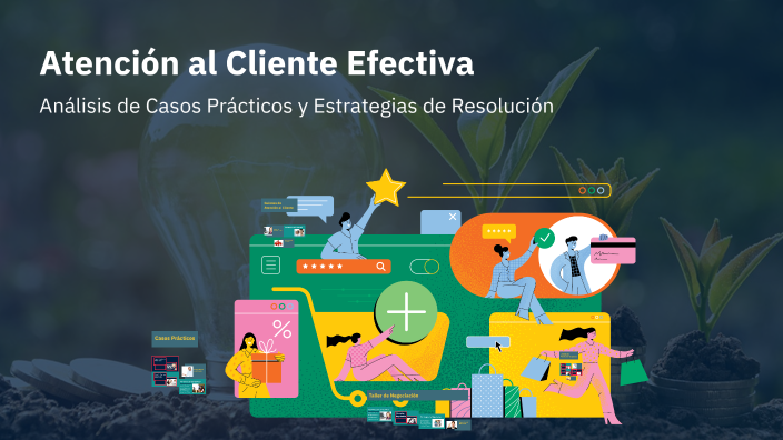 Atención al Cliente Efectiva by Rosario Morales Jiménez on Prezi