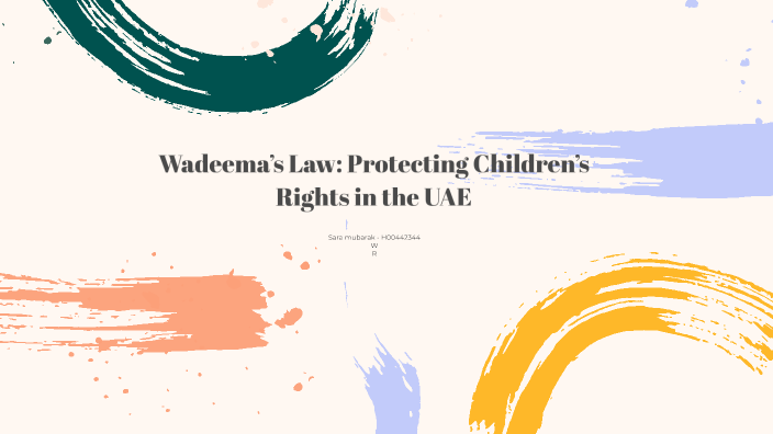 Wadeema’s Law: Protecting Children’s Rights in the UAE by Sarah Mubarak on Prezi