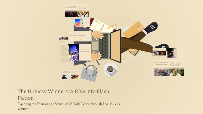 The Unlucky Winners: A Dive into Flash Fiction by CHRISTINE VALDEZ on Prezi