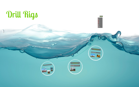 Drill Rigs by riley plumlee on Prezi